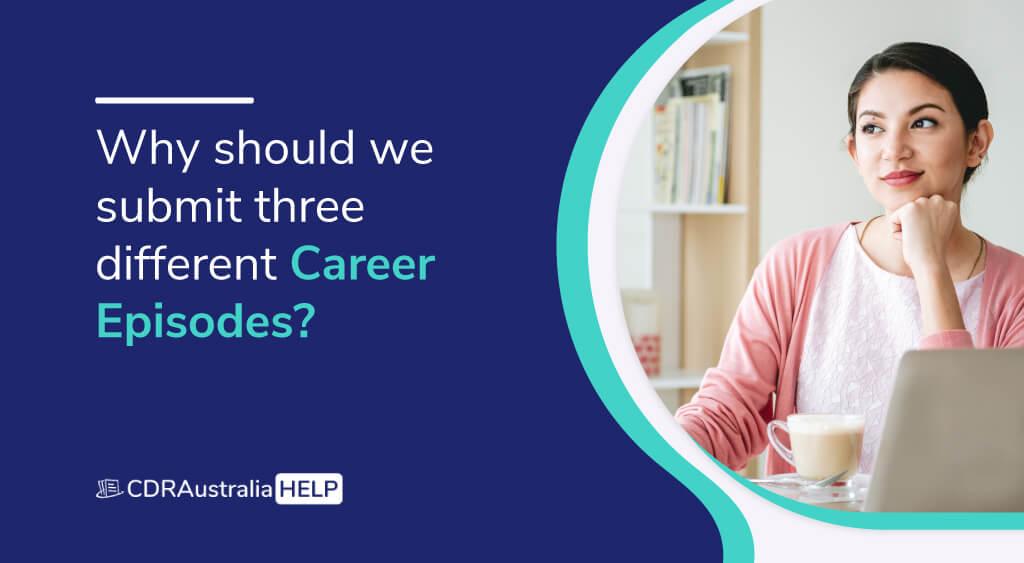 Why Should we Submit Three Different Career Episodes?