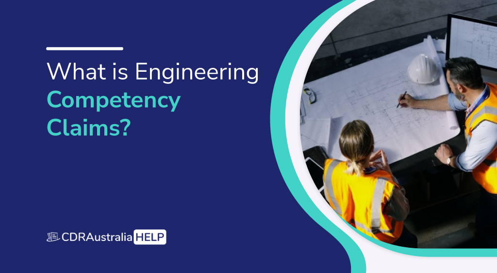 What is Engineering Competency Claims?- CDRAaustraliaHelp